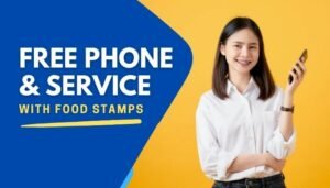 How to Get a Free Phone and Service with Food Stamps
